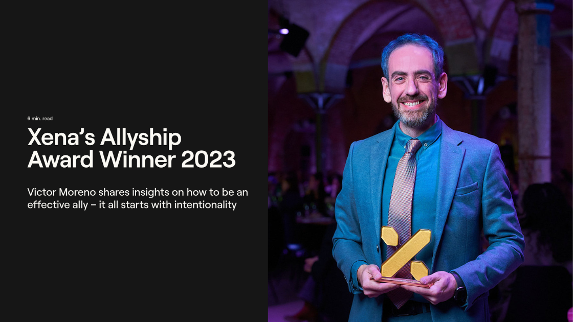 Meet Victor Moreno, Allyship Award Winner 2023 - Xena